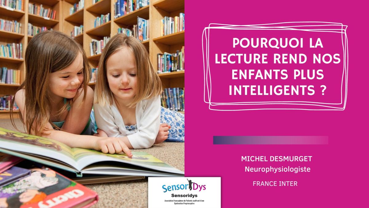 Pourquoi la lecture rend nos enfants plus intelligents ? – SensoriDys